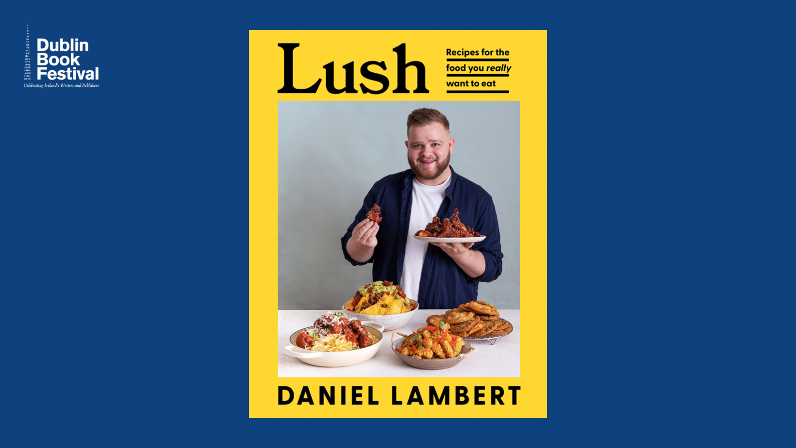 Lush: A Masterclass Cookery Demonstration with Daniel Lambert - Dublin ...